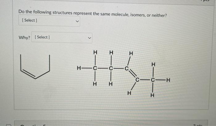 Solved Do the following structures represent the same | Chegg.com