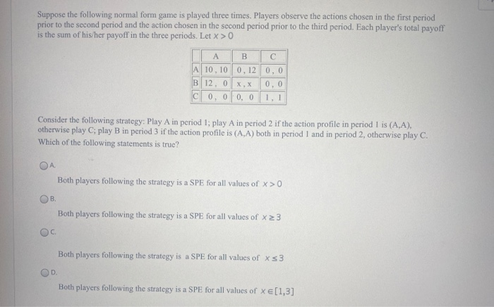 Solved Suppose the following normal form game is played | Chegg.com