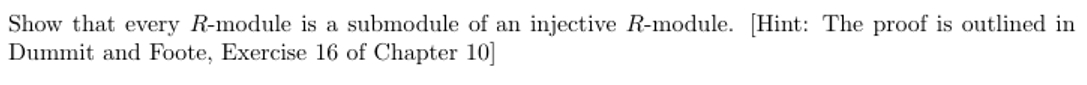 Solved Show that every R-module is a submodule of an | Chegg.com