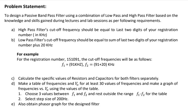 Problem Statement:To design a Passive Band Pass | Chegg.com