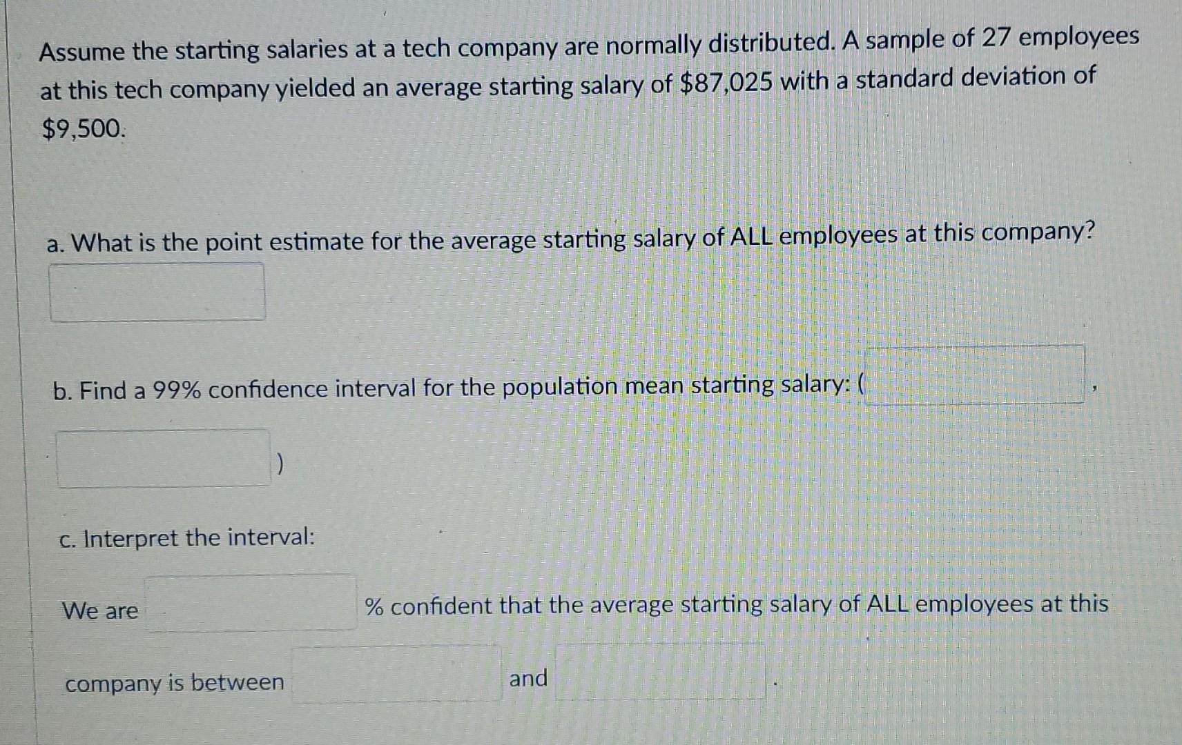 Solved Assume the starting salaries at a tech company are | Chegg.com