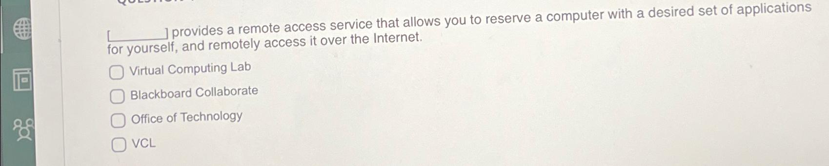 Solved I provides a remote access service that allows you to | Chegg.com