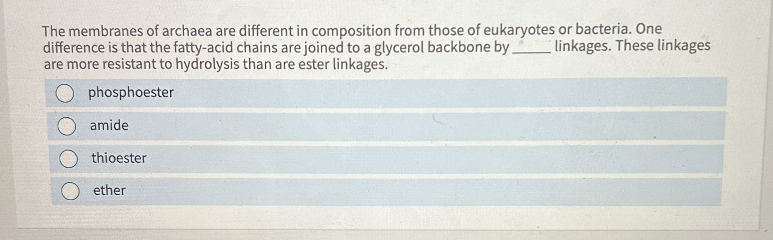 Solved The membranes of archaea are different in composition | Chegg.com