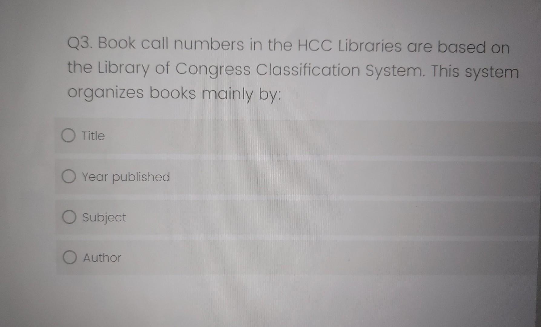 Solved Q3. Book call numbers in the HCC Libraries are based | Chegg.com