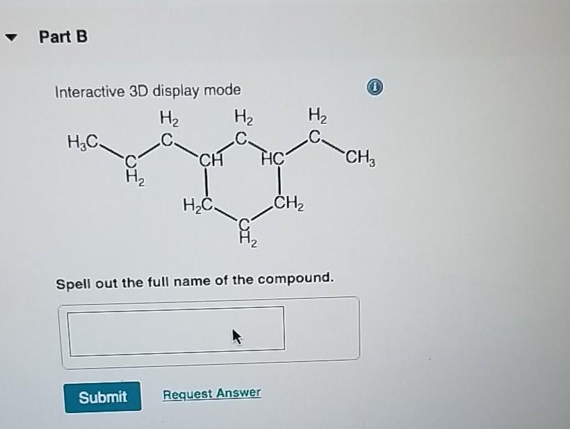Solved Part B 1 H₂ C Interactive 3D display mode H₂ H₂ Н.С. | Chegg.com