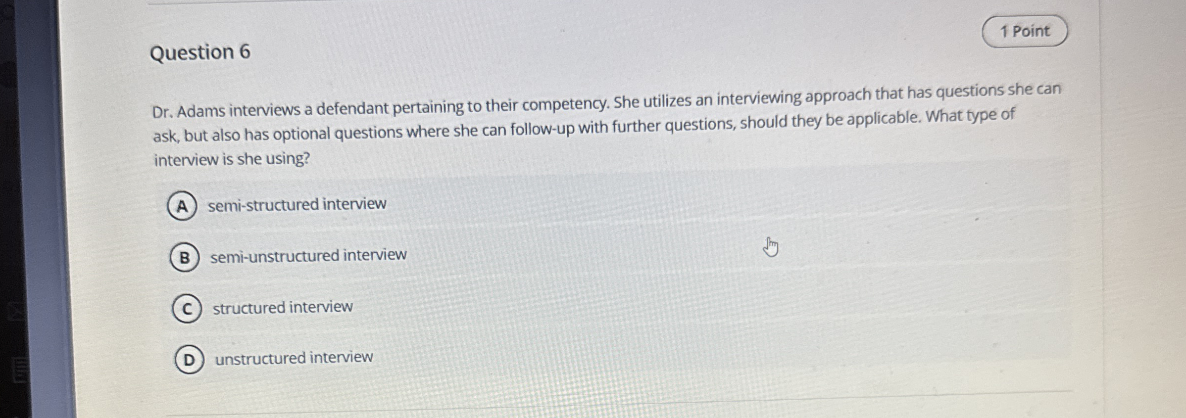 Solved Question 6Dr. ﻿Adams interviews a defendant | Chegg.com
