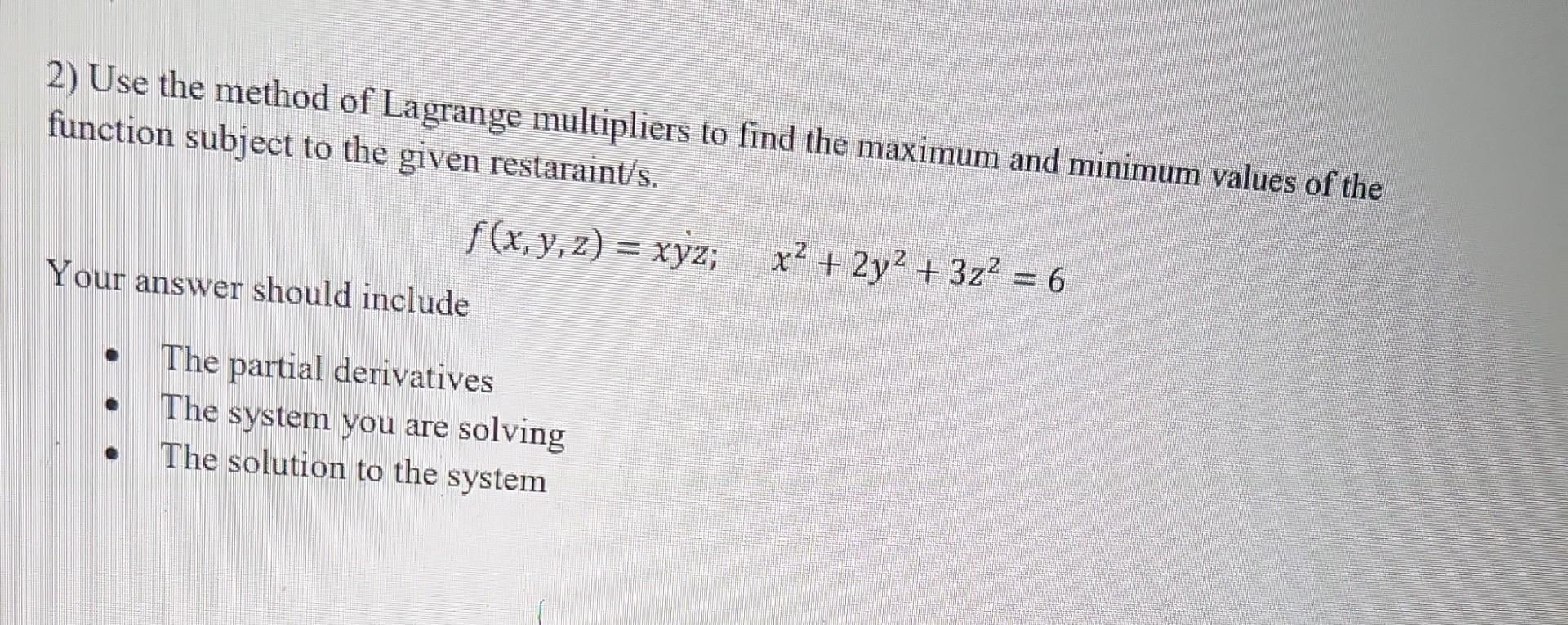 Solved 2) Use the method of Lagrange multipliers to find the | Chegg.com
