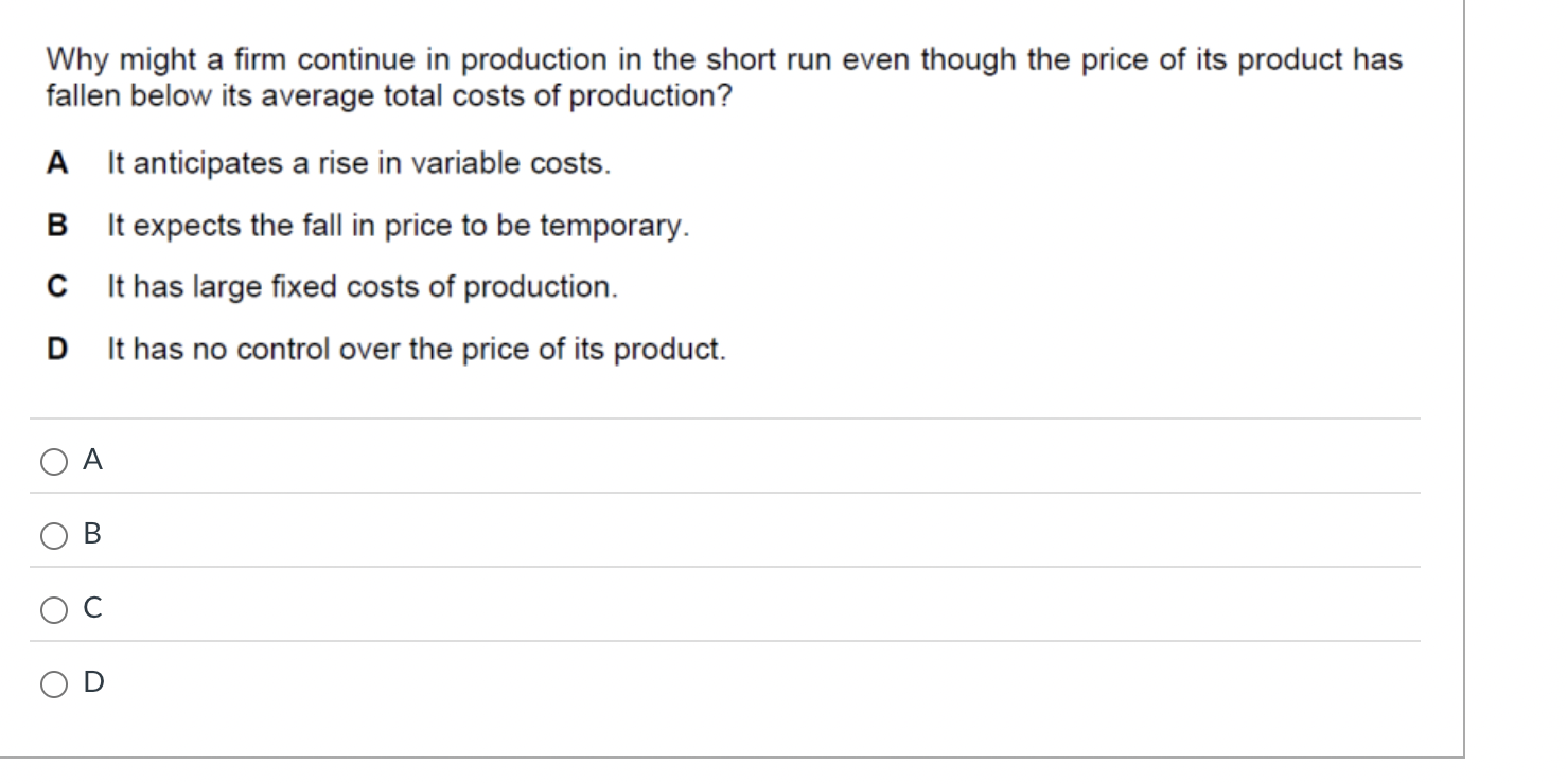 Solved Why might a firm continue in production in the short | Chegg.com