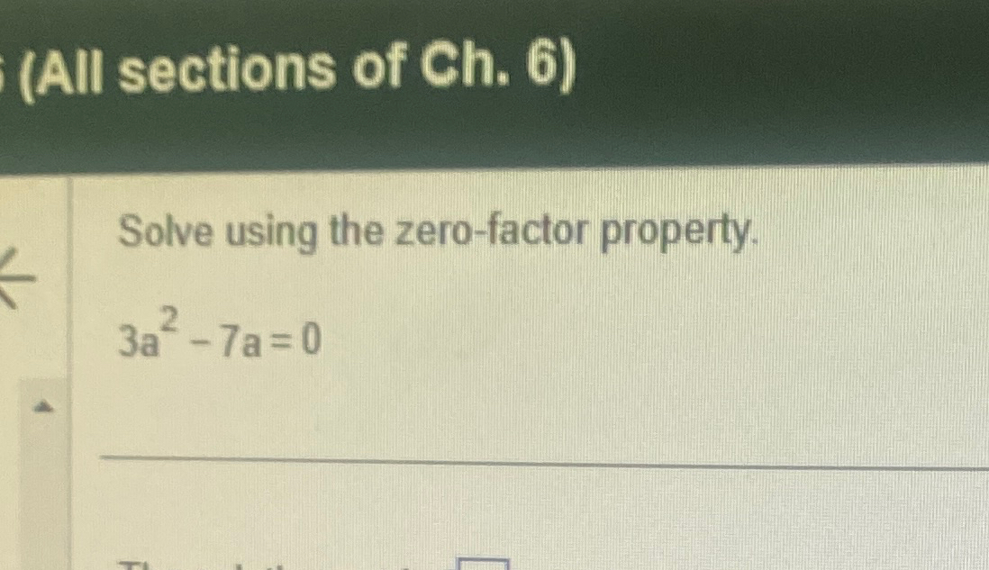 Solved (All sections of Ch. 6)Solve using the zero-factor | Chegg.com