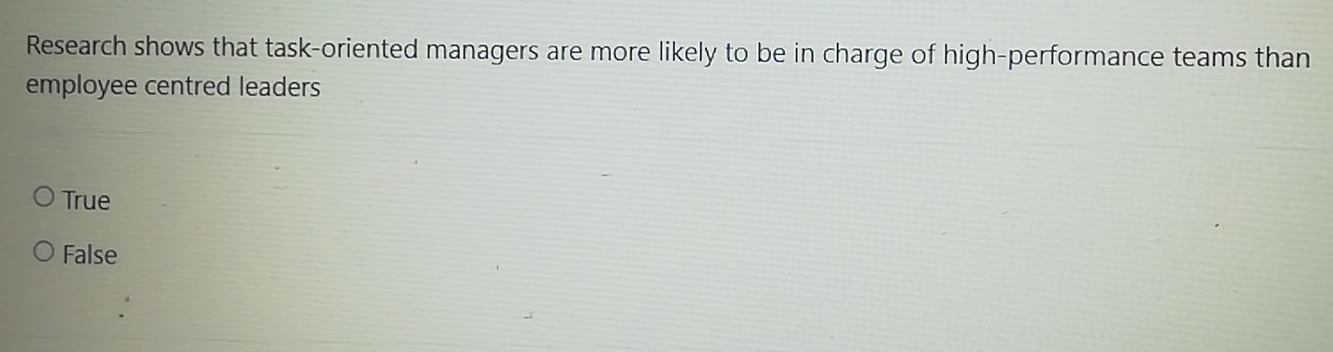 Solved Research shows that task-oriented managers are more | Chegg.com