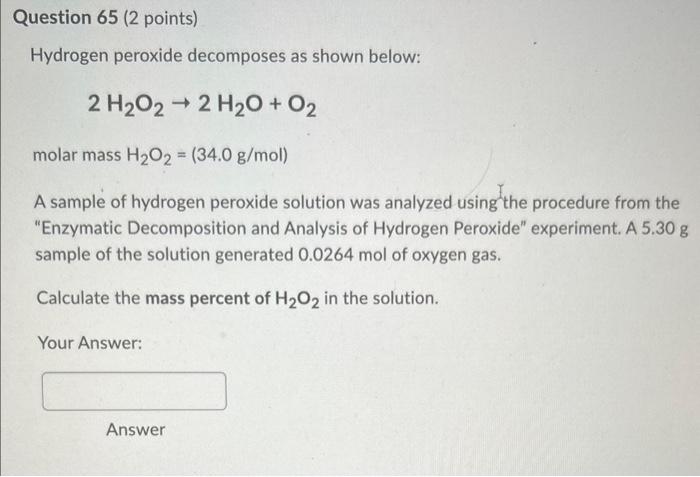 Solved Hydrogen peroxide decomposes as shown below: | Chegg.com