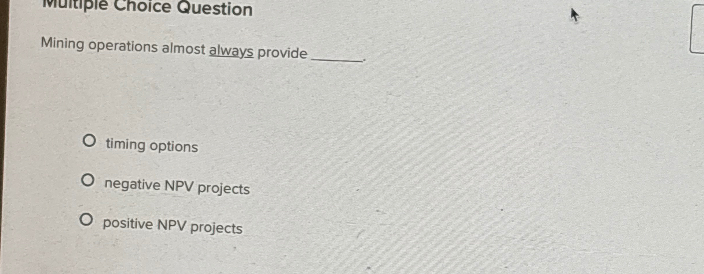 Solved Mining operations almost always providetiming | Chegg.com