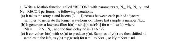 1. Write a Matlab function called "RECON" with | Chegg.com