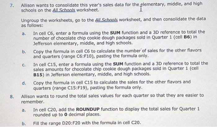 7. Allison wants to consolidate this year's sales | Chegg.com