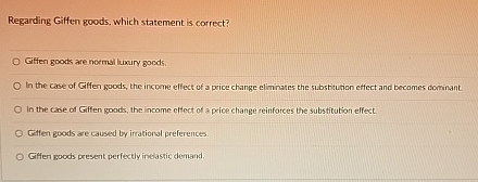 Solved Regarding Giffen goods, which statement is | Chegg.com