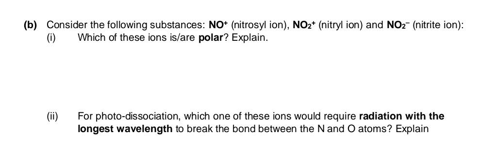 Solved (b) Consider the following substances: NO+(nitrosyl | Chegg.com