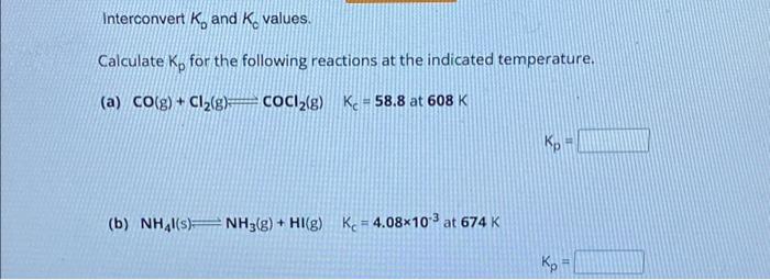 Solved Calculate Kp for the following reactions at the | Chegg.com