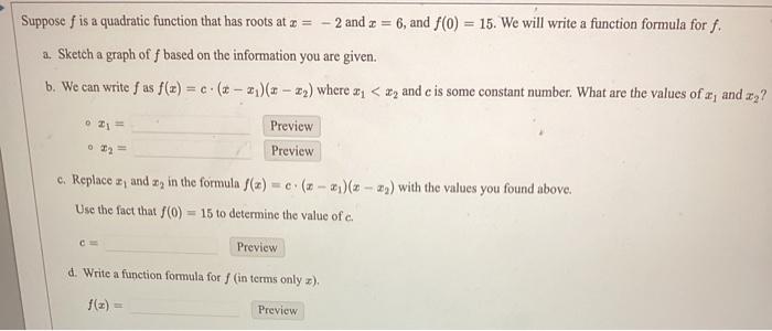 Solved suppose f is a quadratic function that has roots at | Chegg.com