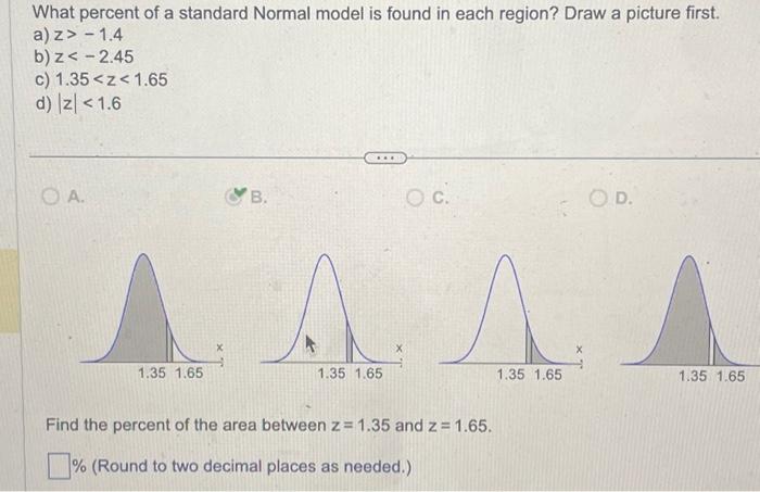 Solved What percent of a standard Normal model is found in | Chegg.com