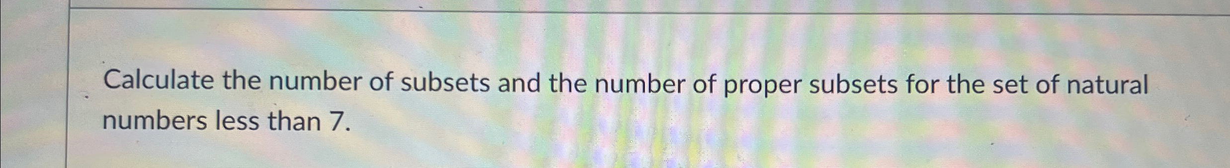 Solved Calculate the number of subsets and the number of | Chegg.com