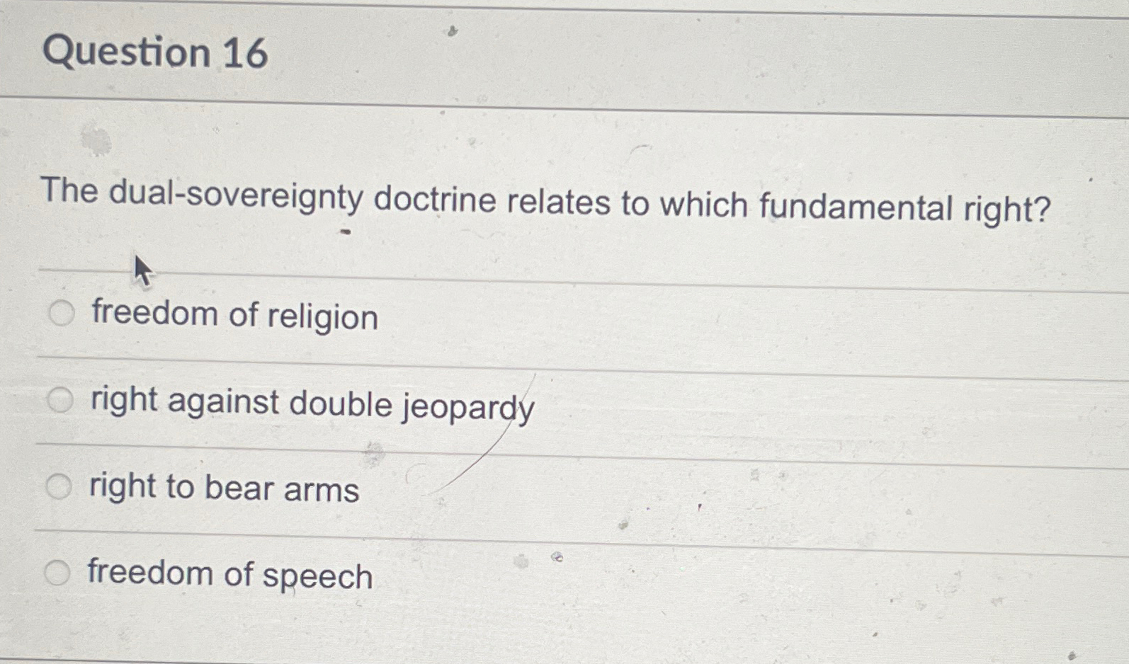 Solved Question 16The dual-sovereignty doctrine relates to | Chegg.com
