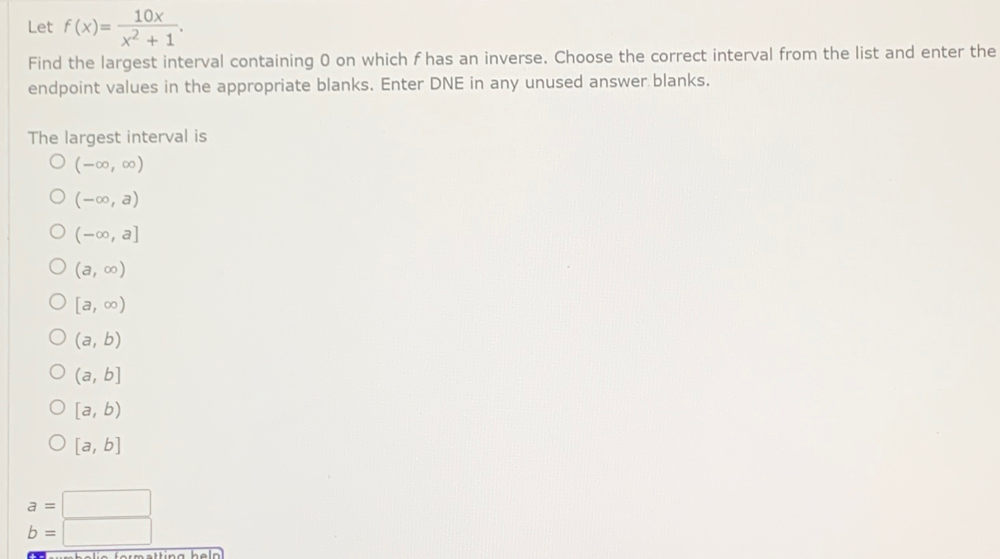 Solved Let f(x)=10xx2+1Find the largest interval containing | Chegg.com