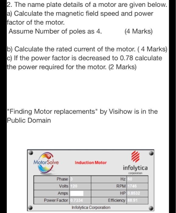 Solved 2. The name plate details of a motor are given below. | Chegg.com