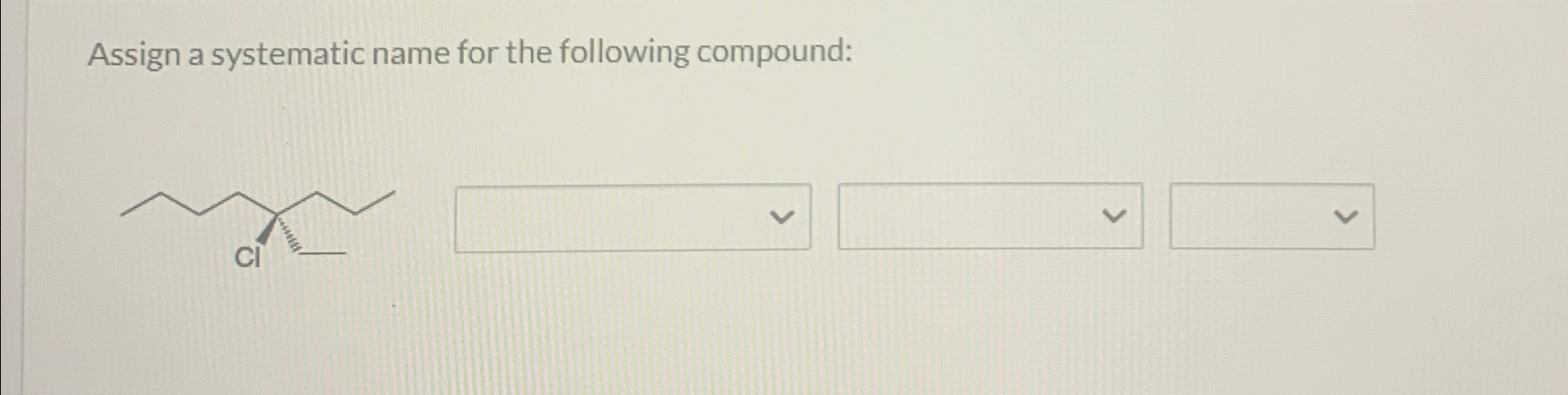 Solved Assign a systematic name for the following compound: | Chegg.com