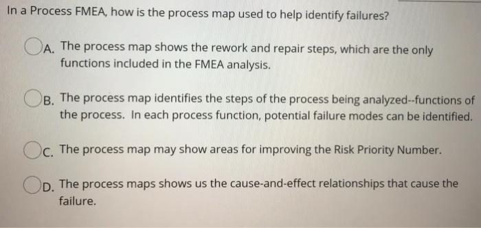 Solved In a Process FMEA, how is the process map used to | Chegg.com