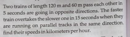 Solved Two trains of length 120m ﻿and 60m ﻿pass each other | Chegg.com