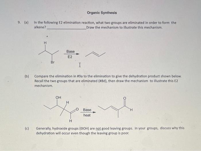 Solved Organic Synthesis 9. (a) in the following E2 | Chegg.com