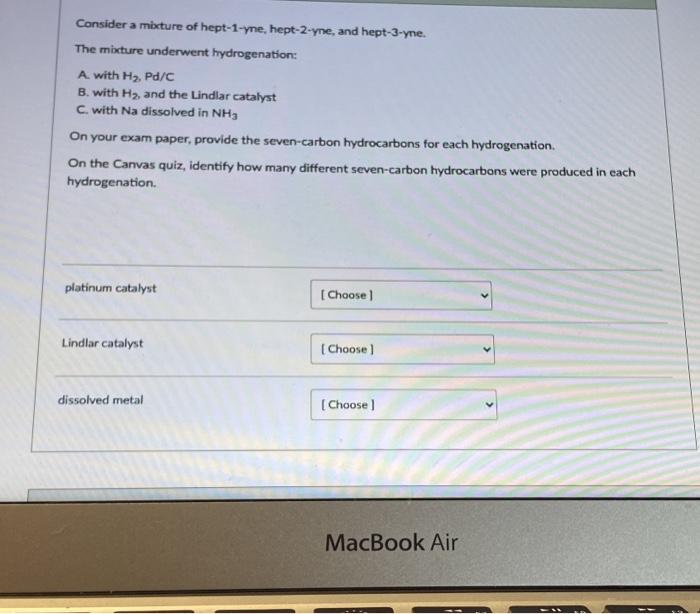 Solved Consider a mixture of hept-1-yne, hept-2-yne, and | Chegg.com