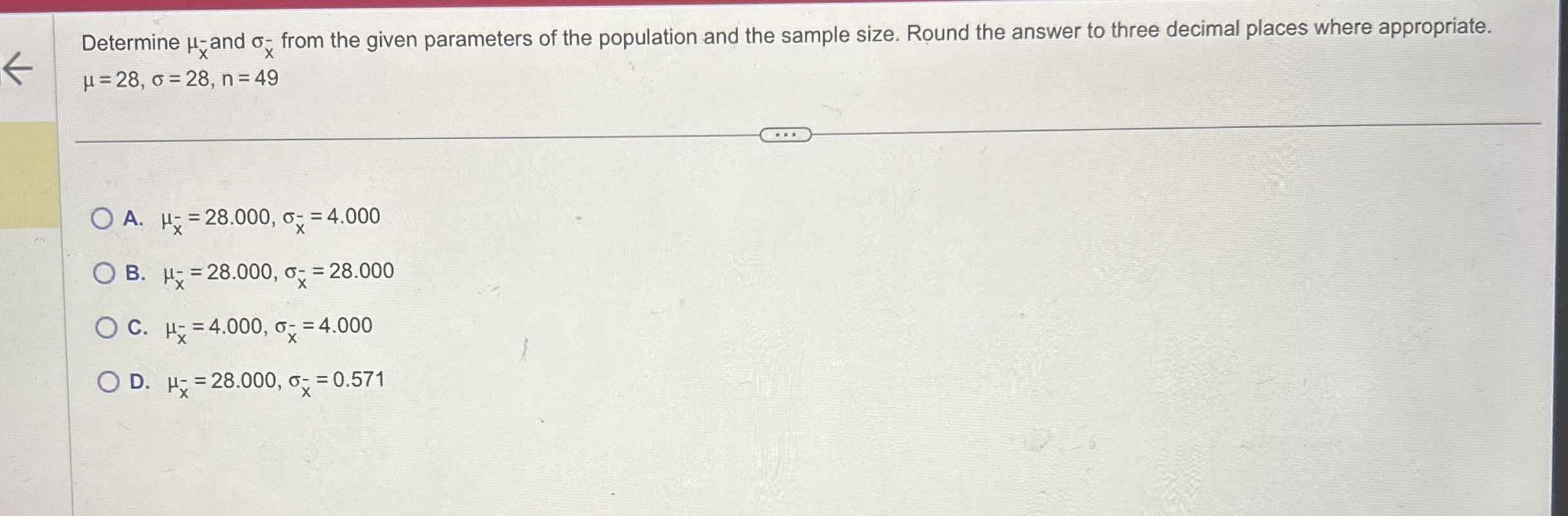 [Solved]: Determine mu _( bar{x} ) and sigma _( bar{x} ) f