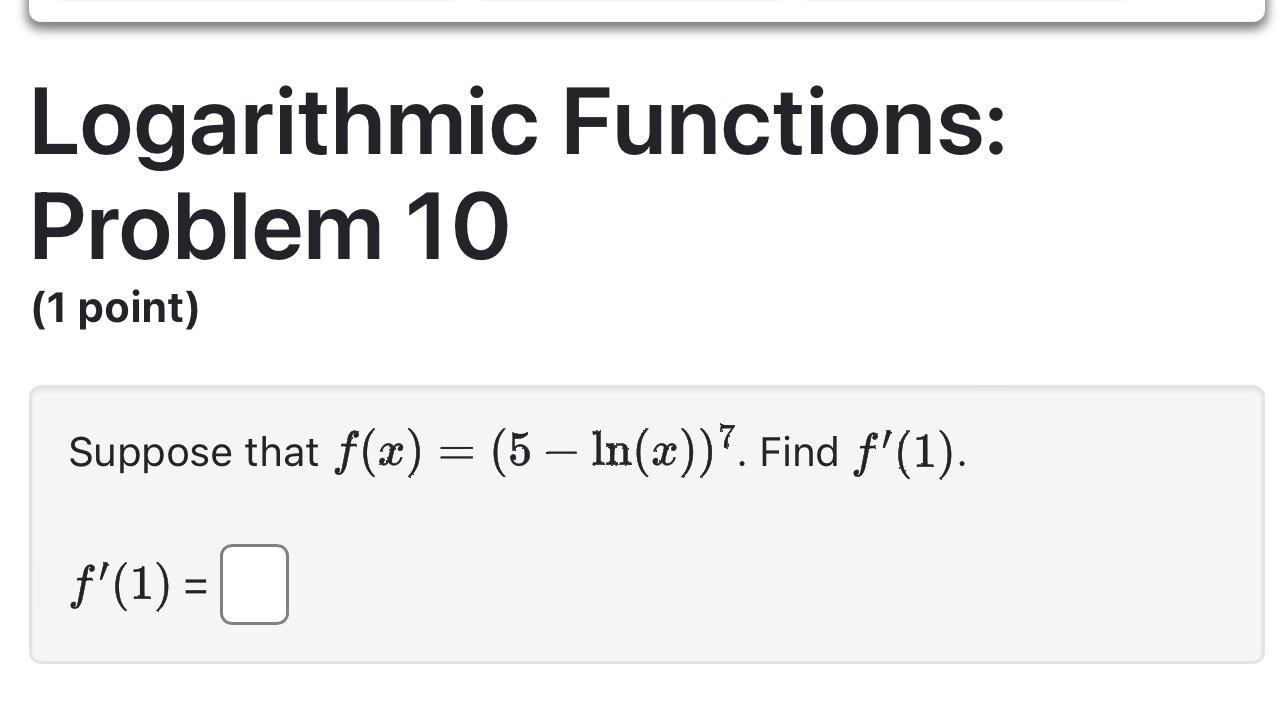 Solved Logarithmic Functions:Problem 10(1 ﻿point)Suppose | Chegg.com