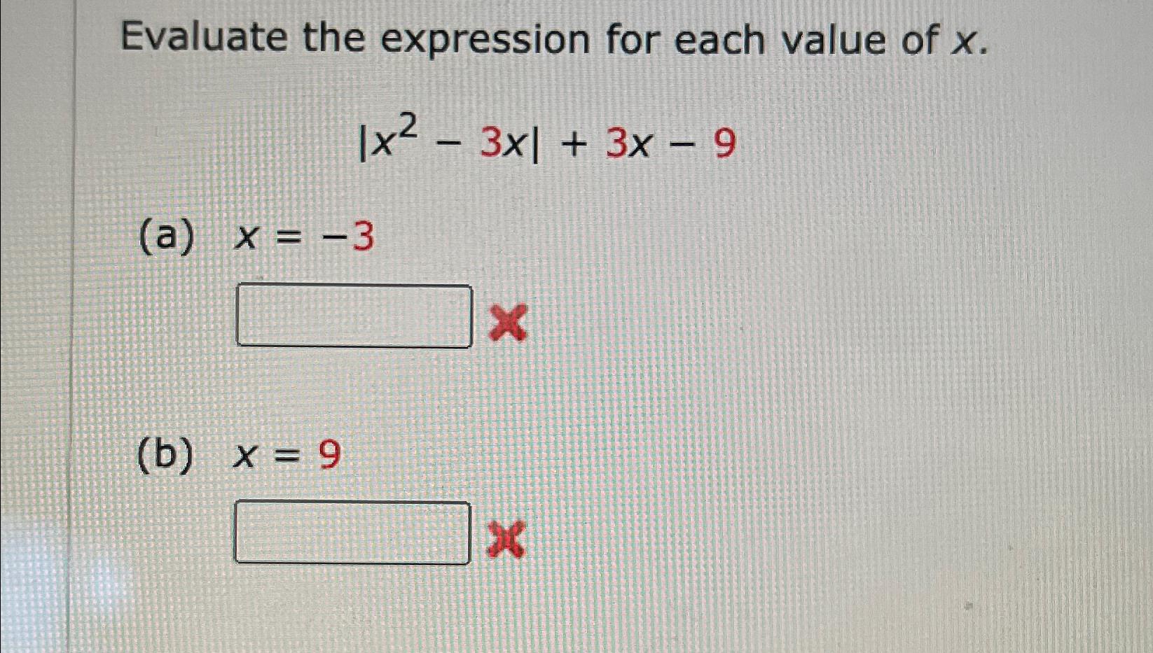 Solved Evaluate the expression for each value of | Chegg.com