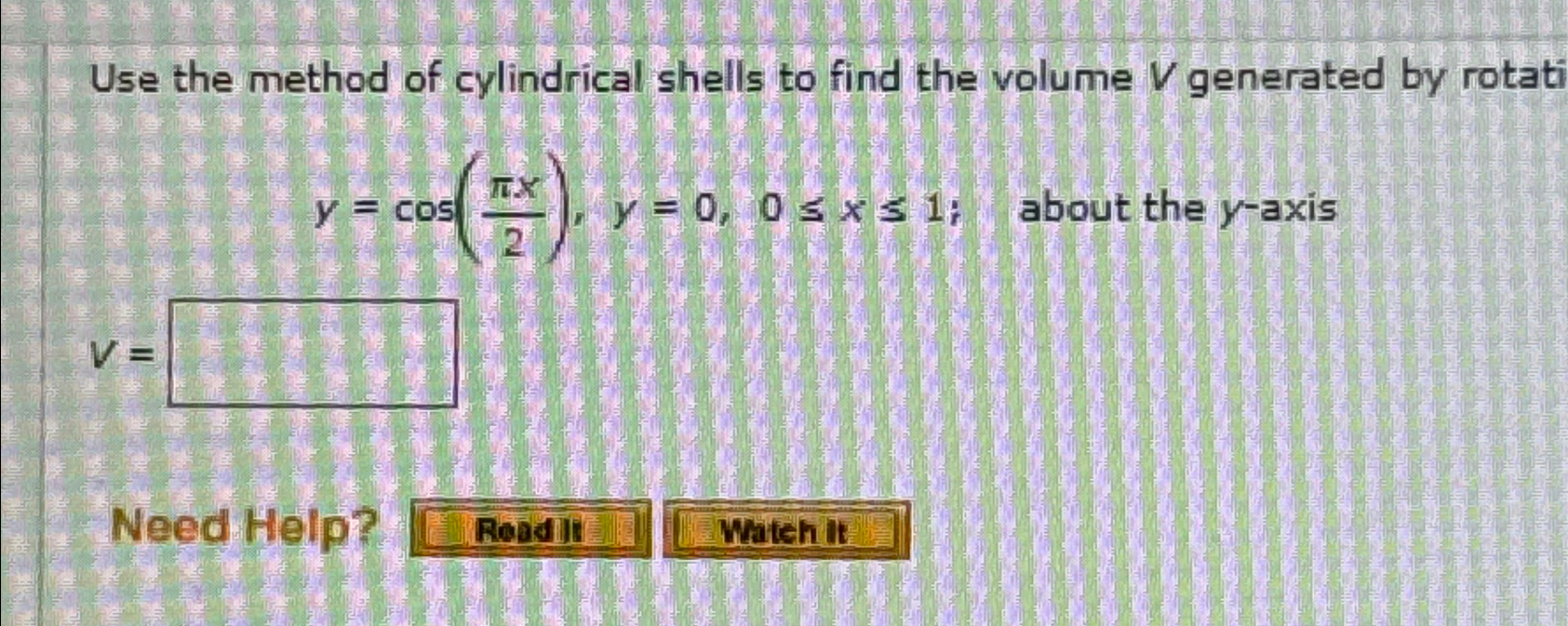 Solved Use the method of cylindrical shells to find the | Chegg.com