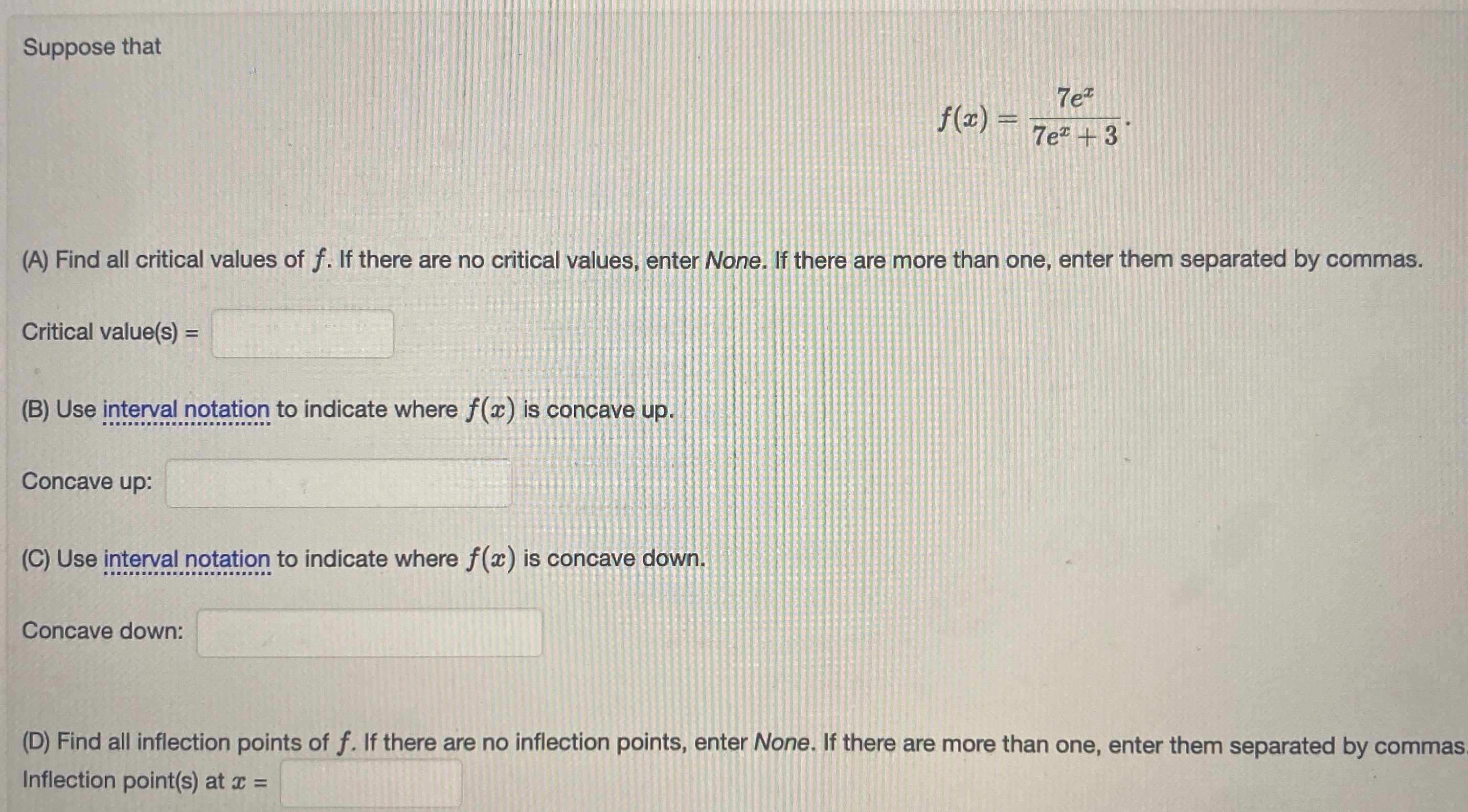 Solved Suppose thatf(x)=7ex7ex+3(A) ﻿Find all critical | Chegg.com