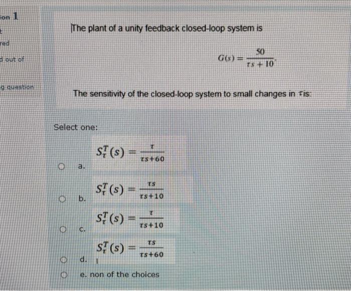 Solved on 1 The plant of a unity feedback closed-loop system | Chegg.com