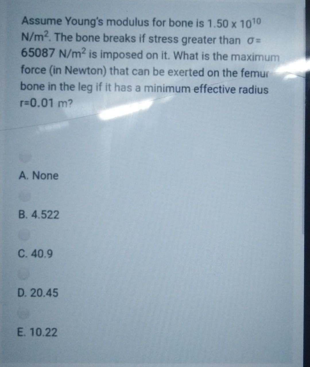Solved Assume Young's modulus for bone is 1.50 x 1010 N/m2. | Chegg.com