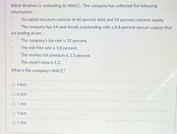Solved Billick Brothers is estimating its WACC. The company | Chegg.com