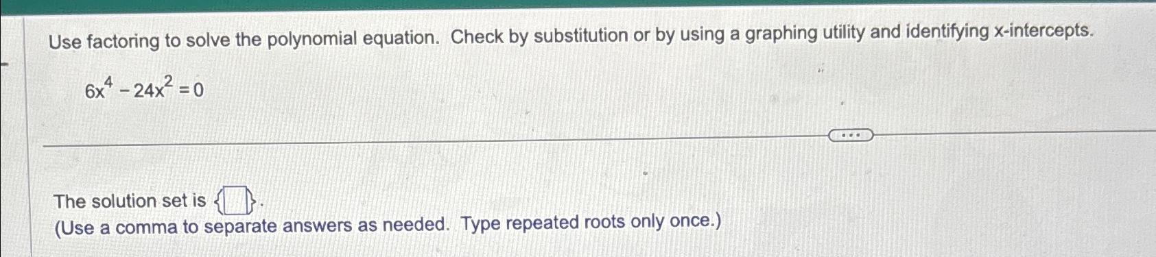 Solved Use factoring to solve the polynomial equation. Check | Chegg.com