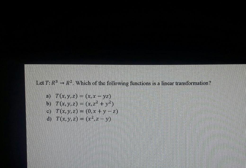 Solved Let T: R$ -- R2. Which of the following functions is | Chegg.com