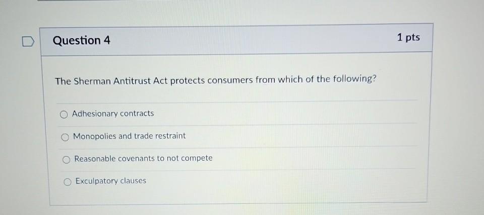 Solved Question 41 ﻿ptsThe Sherman Antitrust Act protects | Chegg.com