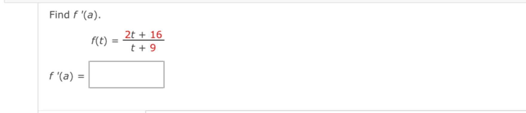 Solved Find f'(a).f(t)=2t+16t+9f'(a)= | Chegg.com