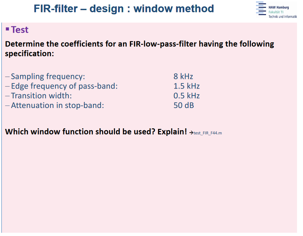 Solved FIR-filter - design : window methodTestDetermine the | Chegg.com Solved FIR-filter - design : window methodTestDetermine the | Chegg.com