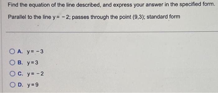 Solved Find the equation of the line described, and express | Chegg.com