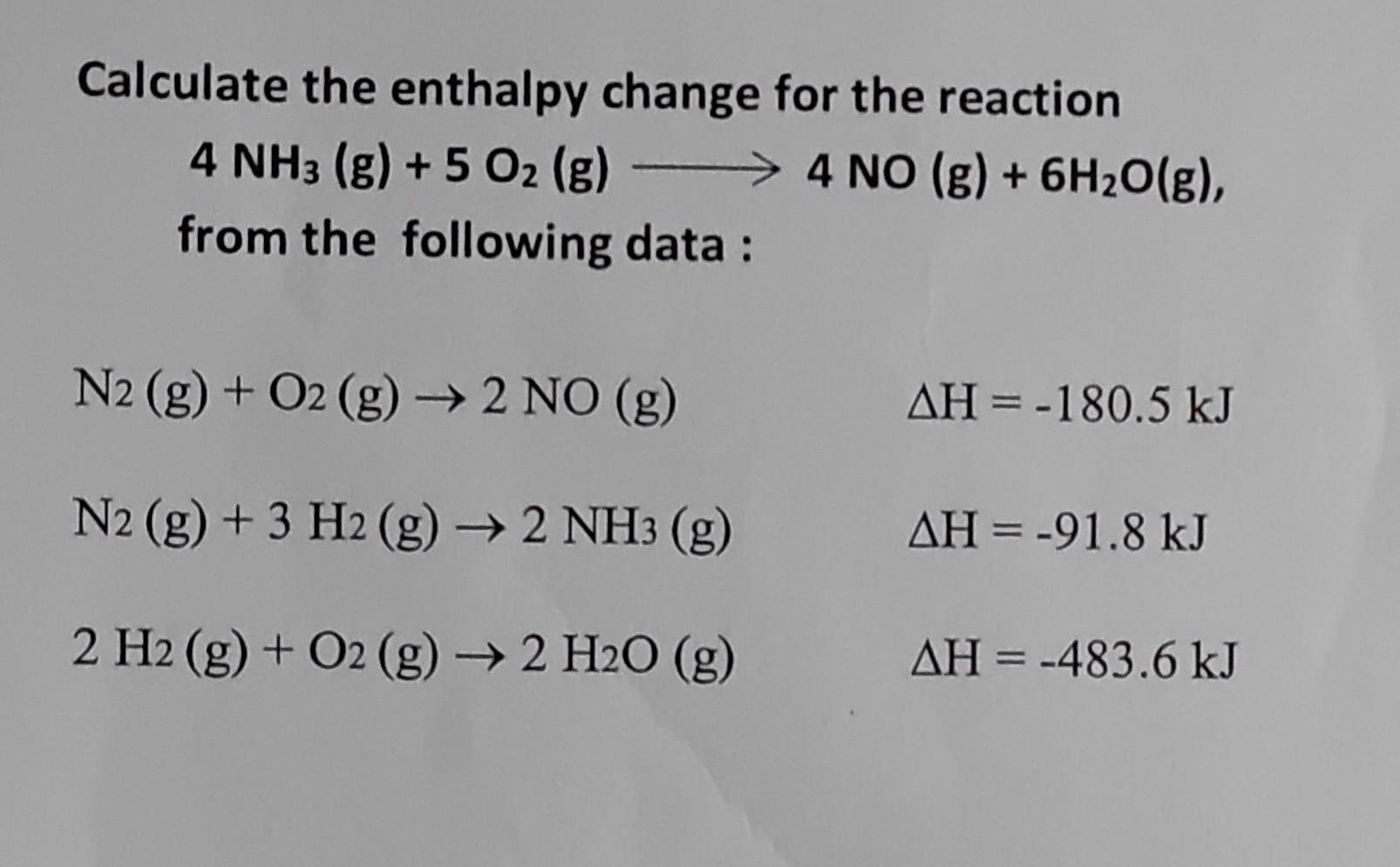 Solved Calculate the enthalpy change for the reaction 4NH3( | Chegg.com