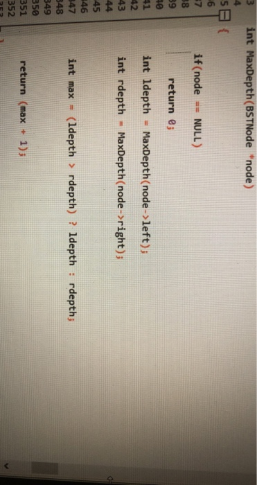 Solved 3 int MaxDepth(BSTNode "node) 4 5 { -6 #7 if(node | Chegg.com