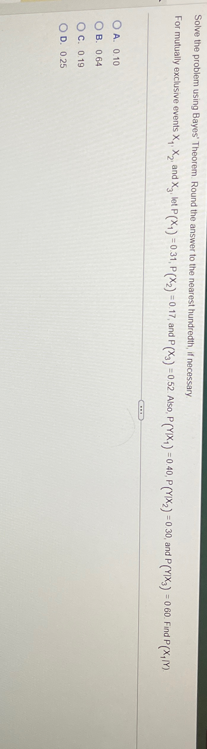 Solved Solve the problem using Bayes' Theorem. Round the | Chegg.com