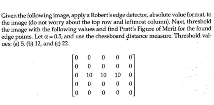 Solved Given the following image, apply a Robert's edge | Chegg.com